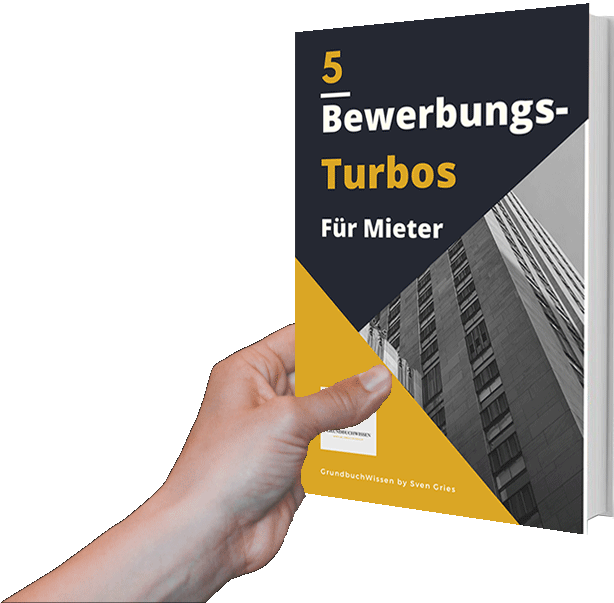 Gratis eBook 5 Bewerbungs-Turbos für Mieter - GrundbuchWissen by Sven Gries